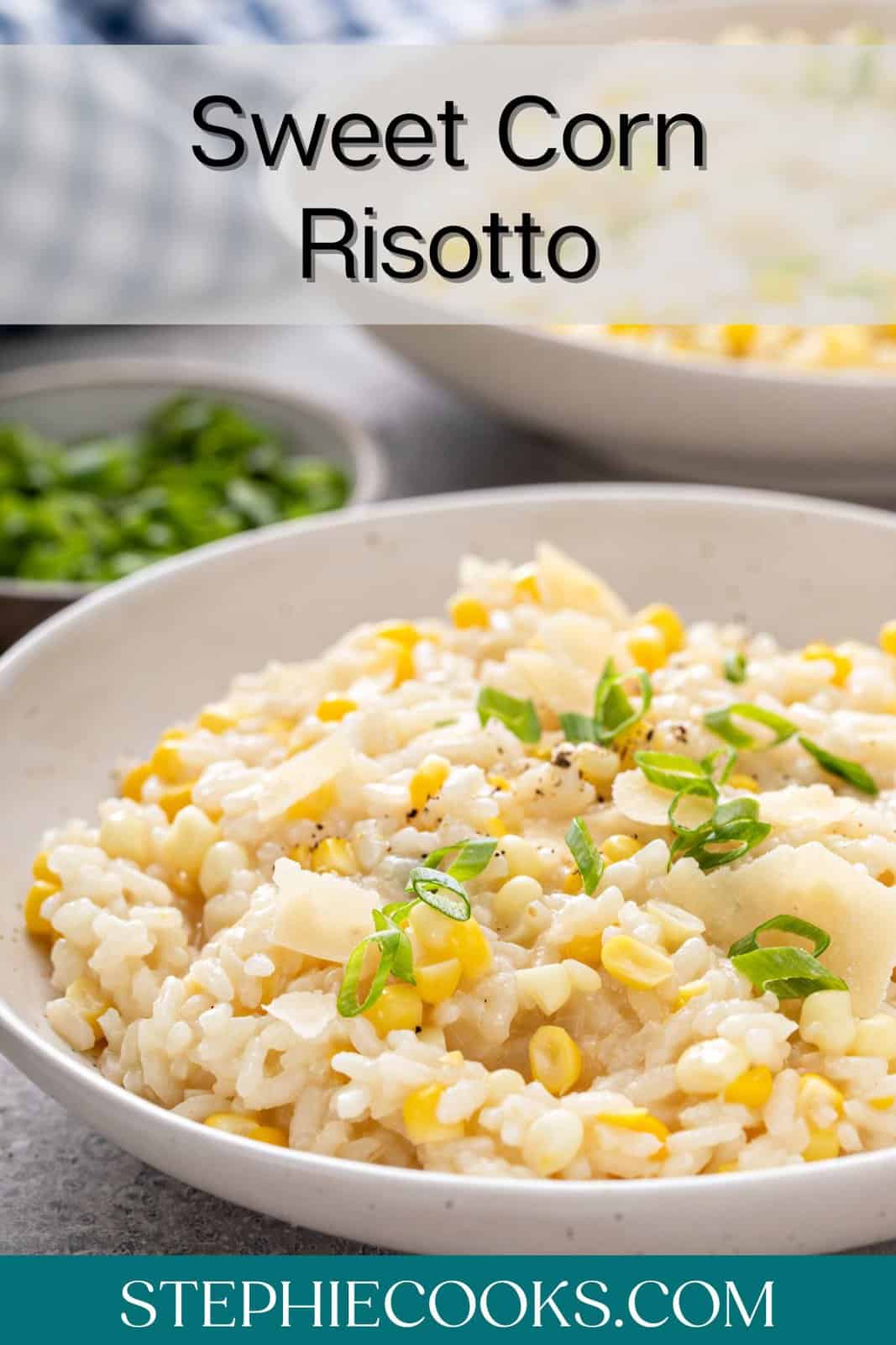 Sweet Corn Risotto | Stephie Cooks