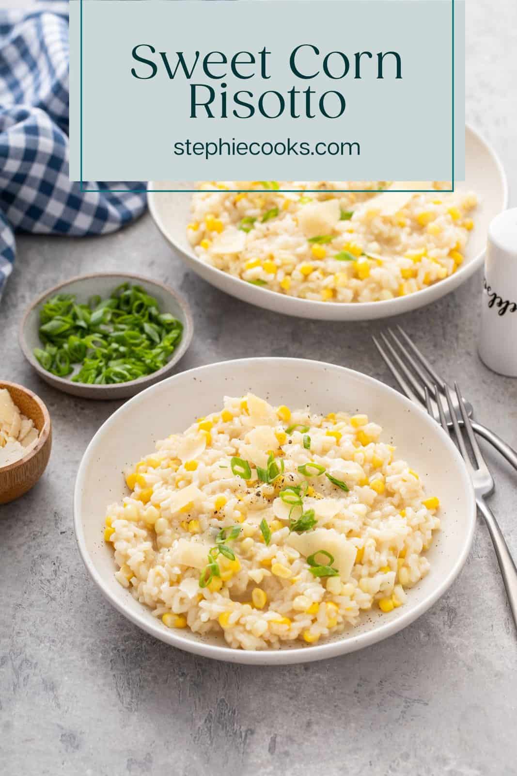 Sweet Corn Risotto | Stephie Cooks
