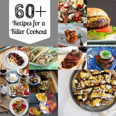 60+ Recipes for a Killer Cookout | Stephie Cooks